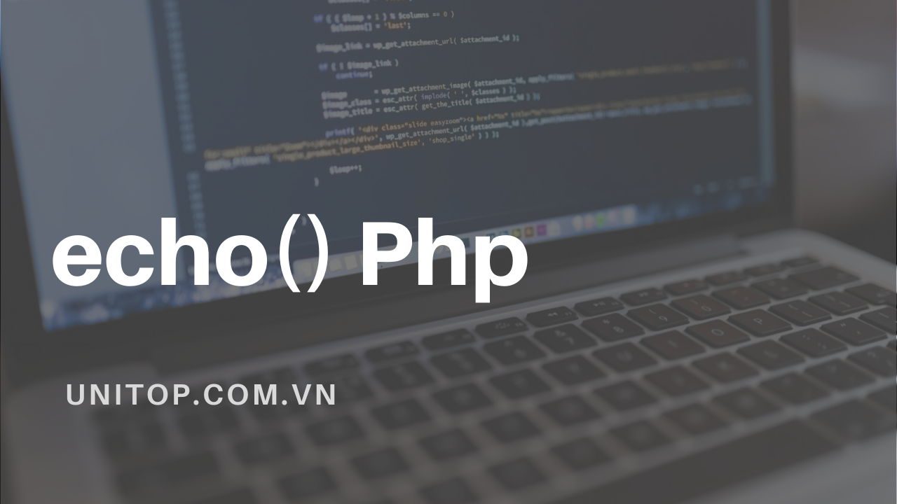 Echo Hàm Xuất Dữ Liệu Trong Php Vn