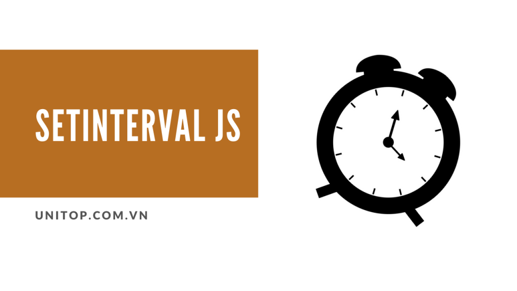 SetInterval JS H n Gi Th c Hi n Ch N ng Trong Website Unitop vn
